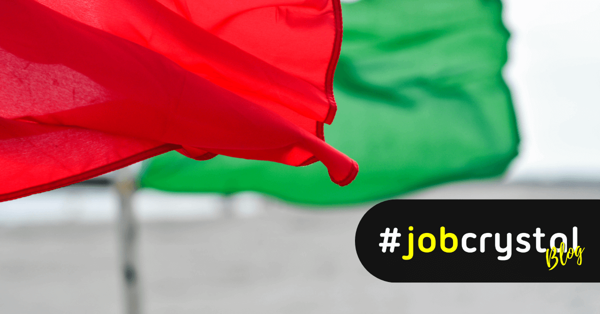 Red & Green Flags – How to Spot a Good Career Opportunity - Job Crystal